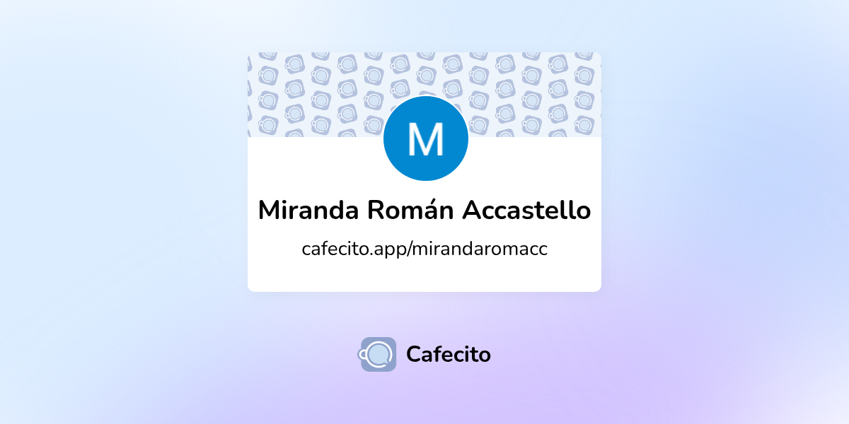 Miranda Román Accastello | Cafecito