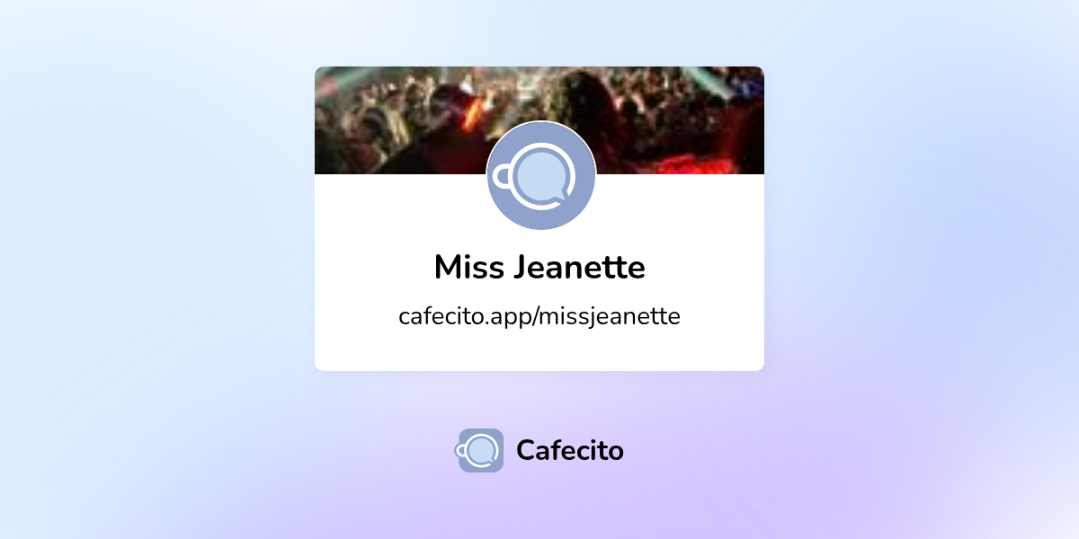 Miss Jeanette | Cafecito