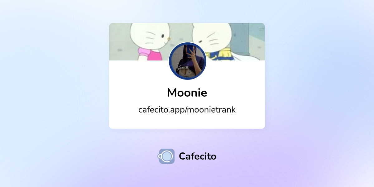 Moonie | Cafecito