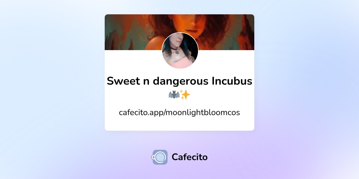 Sweet n dangerous Incubus🦇 | Cafecito