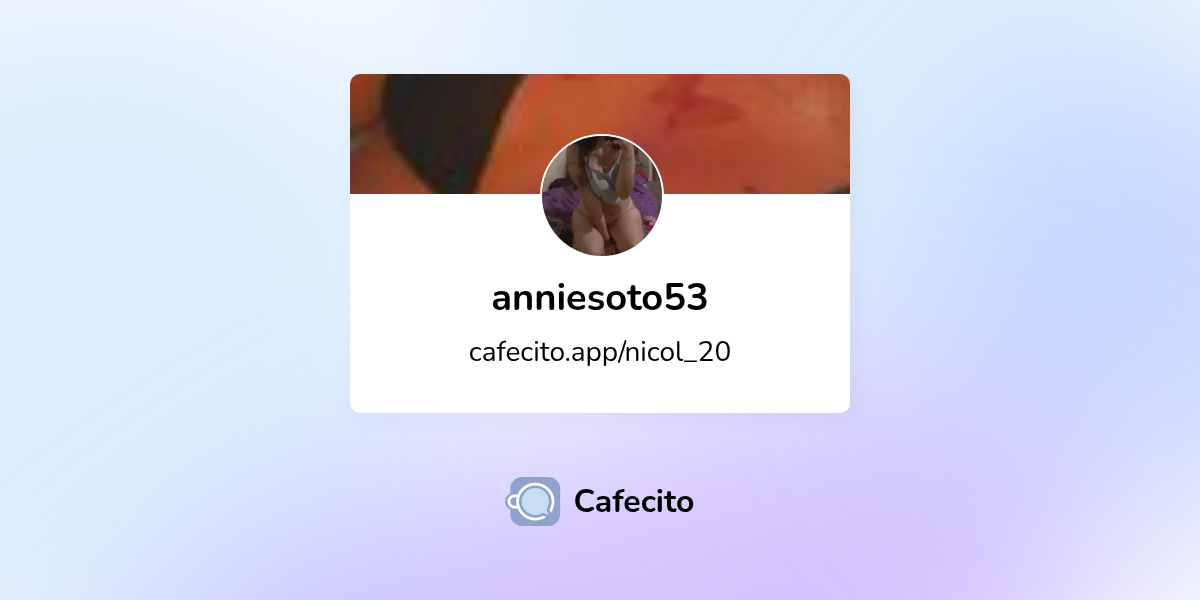 anniesoto53 | Cafecito