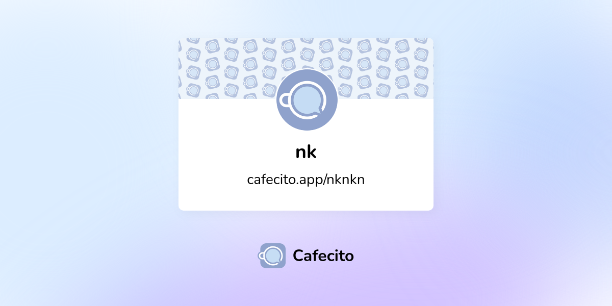 nk | Cafecito