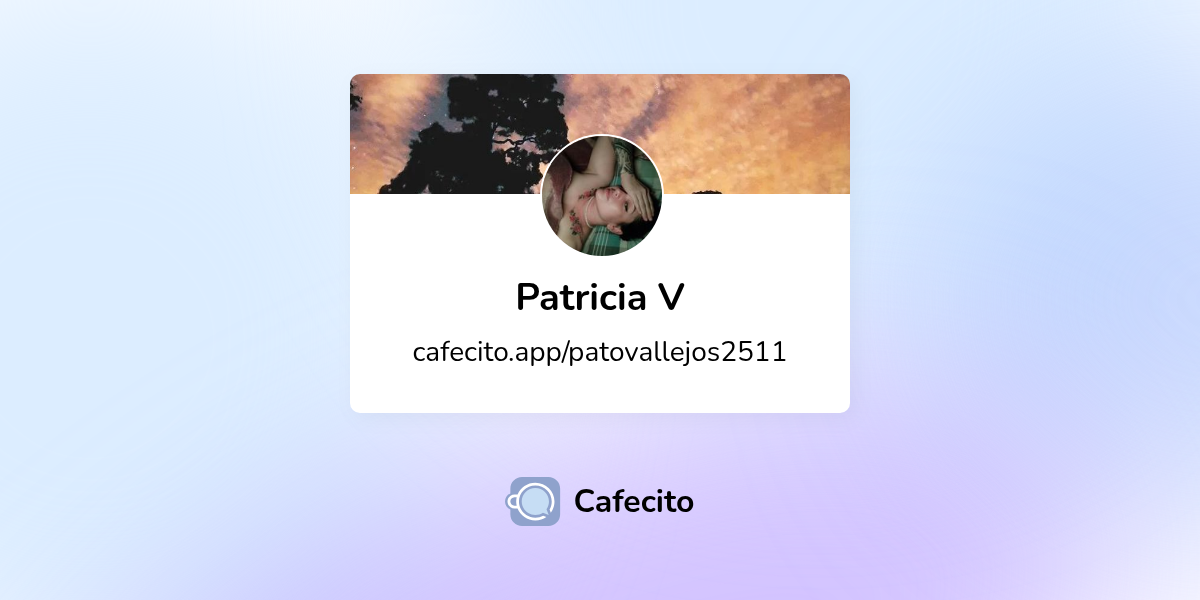 Patricia V | Cafecito