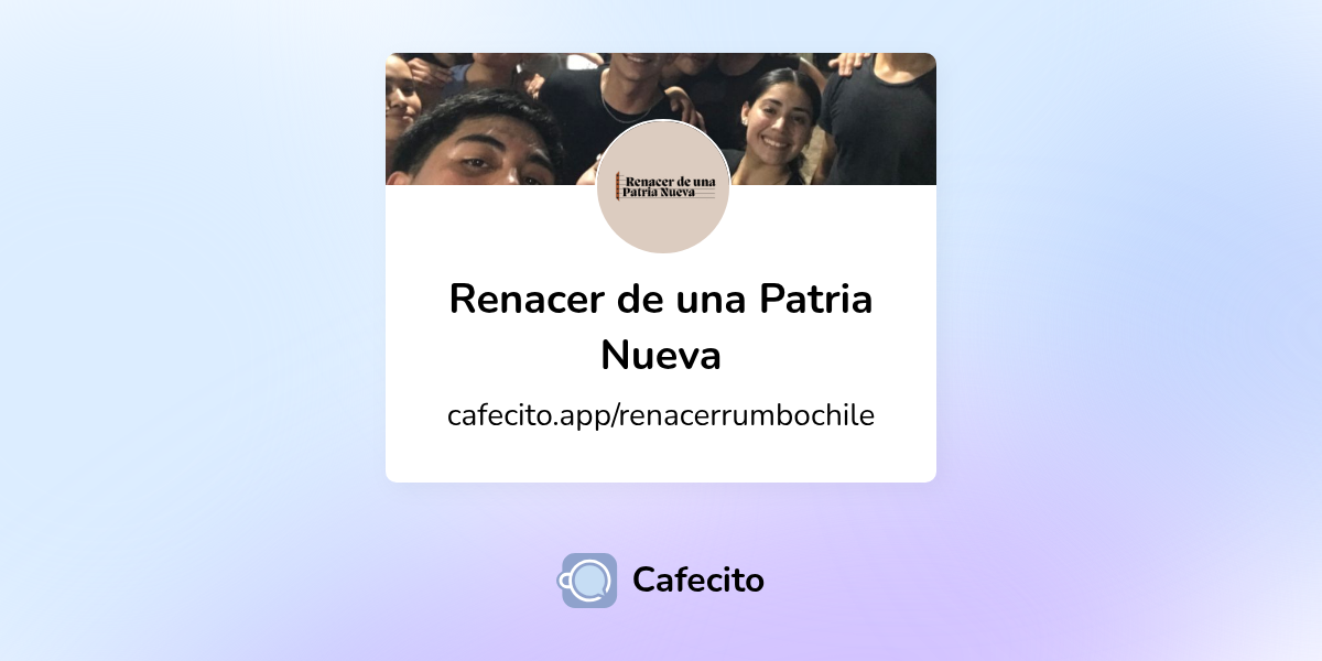 Renacer de una Patria Nueva | Cafecito