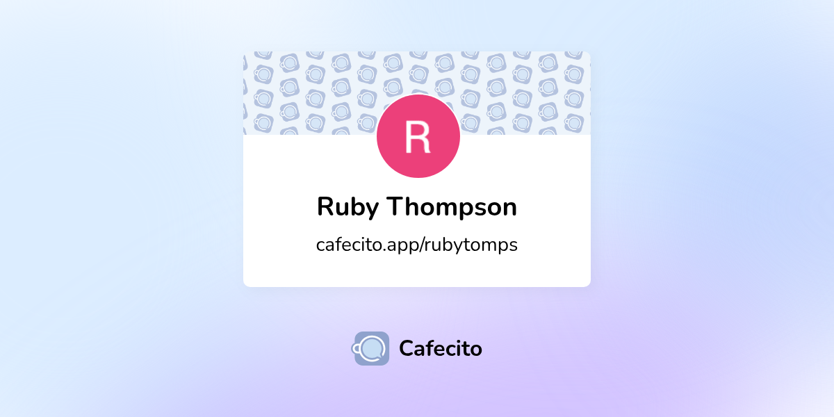 Ruby Thompson | Cafecito