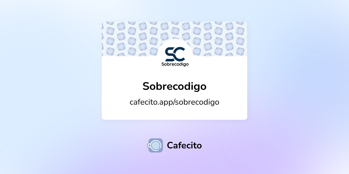 Sobrecodigo | Cafecito