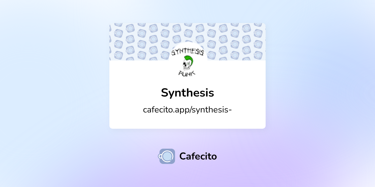 Synthesis | Cafecito