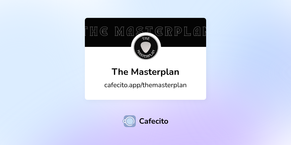 The Masterplan | Cafecito