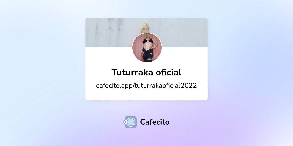 Tuturraka oficial | Cafecito