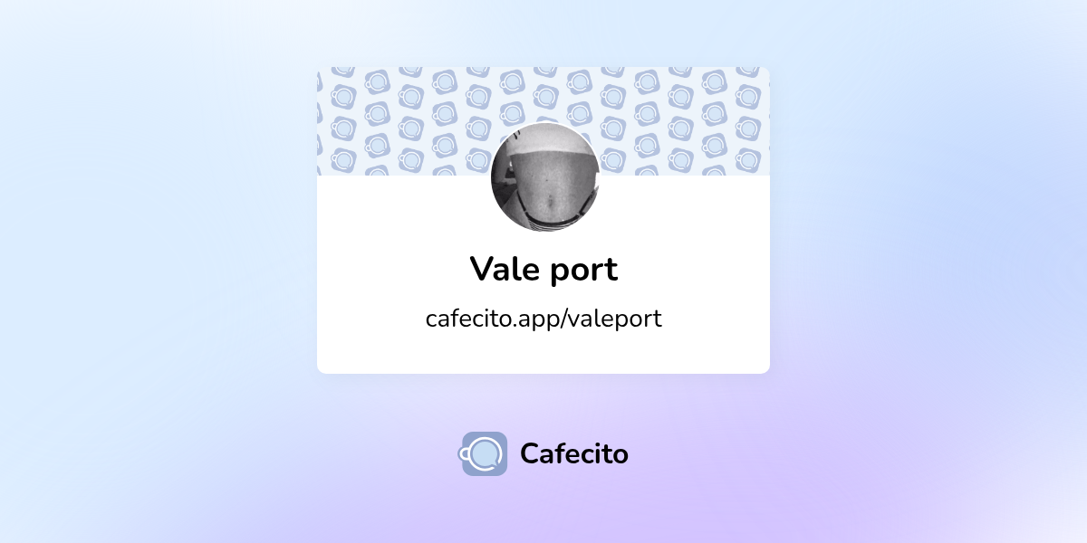 Vale port | Cafecito
