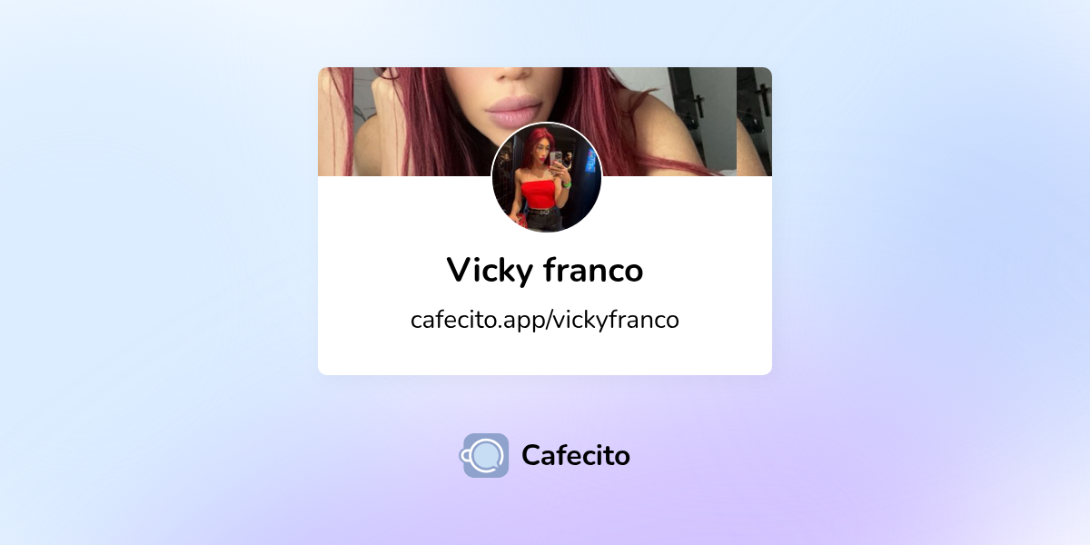 Vicky franco | Cafecito